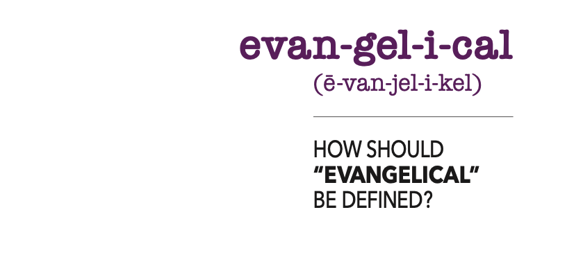 EFC - What is an Evangelical?
