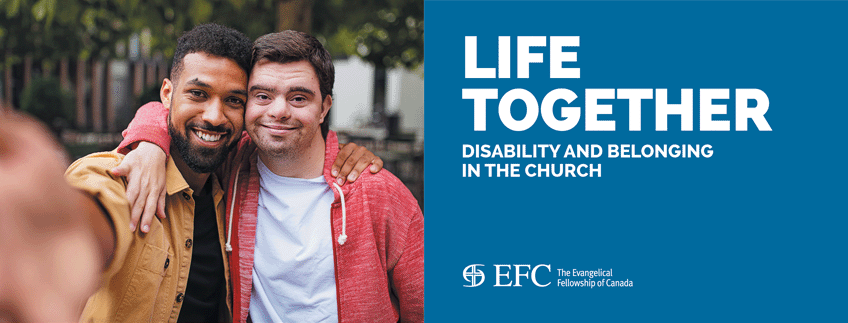EFC - Life Together: Disability and Belonging in the Church